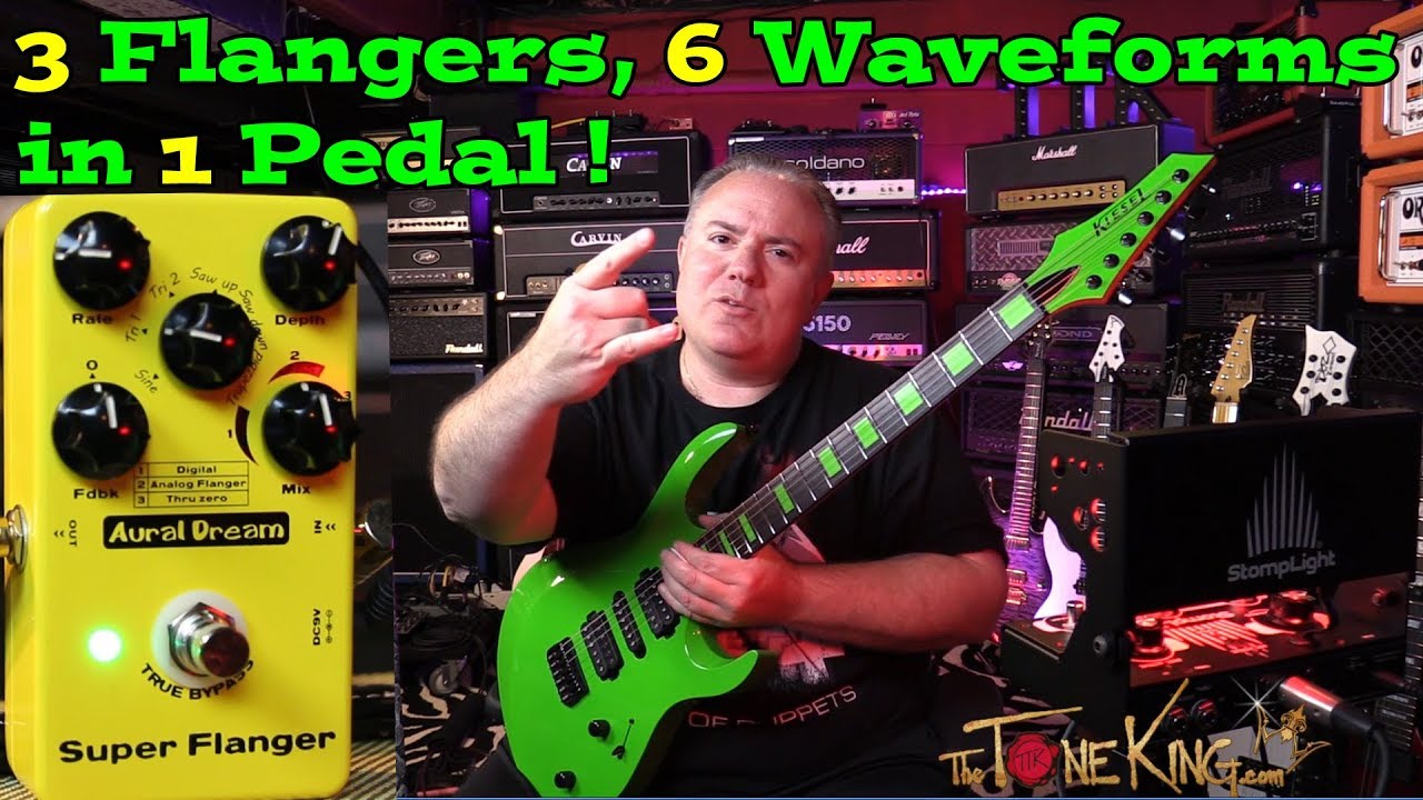 Aural Dream SUPER Flanger – 3 in 1 Flanger with 6 Wave Forms : The Tone ...